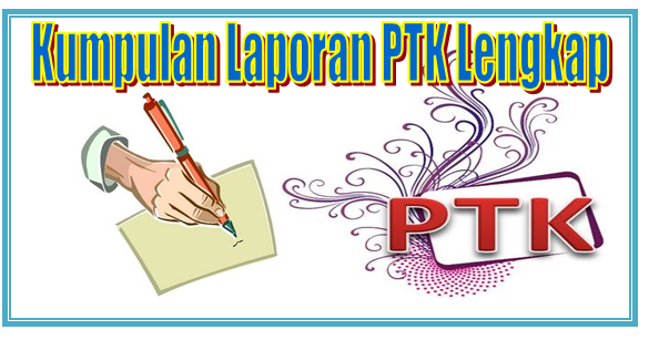 CONTOH PTK YANG LENGKAP DAN BAGUS SUPER UNTUK ANGKA KREDIT PAK ...