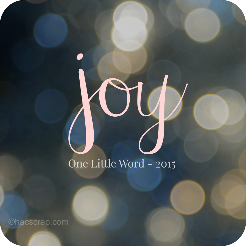 One Little Word - 2015 | My Scraps
