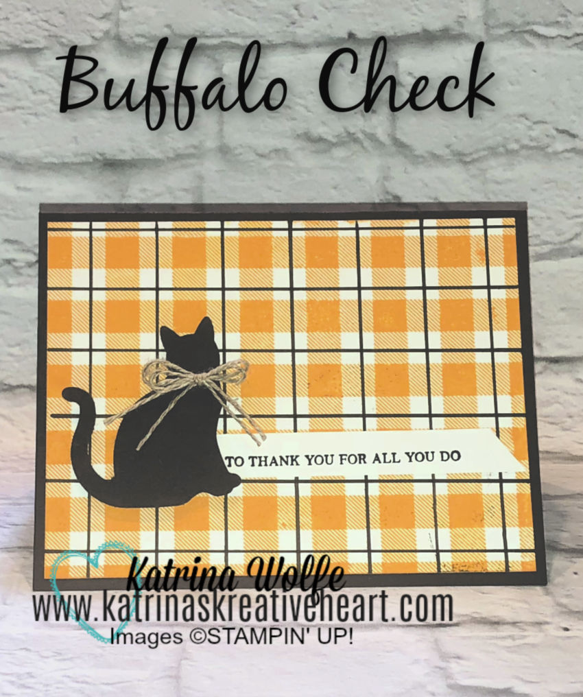 Katrina's Kreative Heart: Stampin' Up! Buffalo Check Goes Plaid