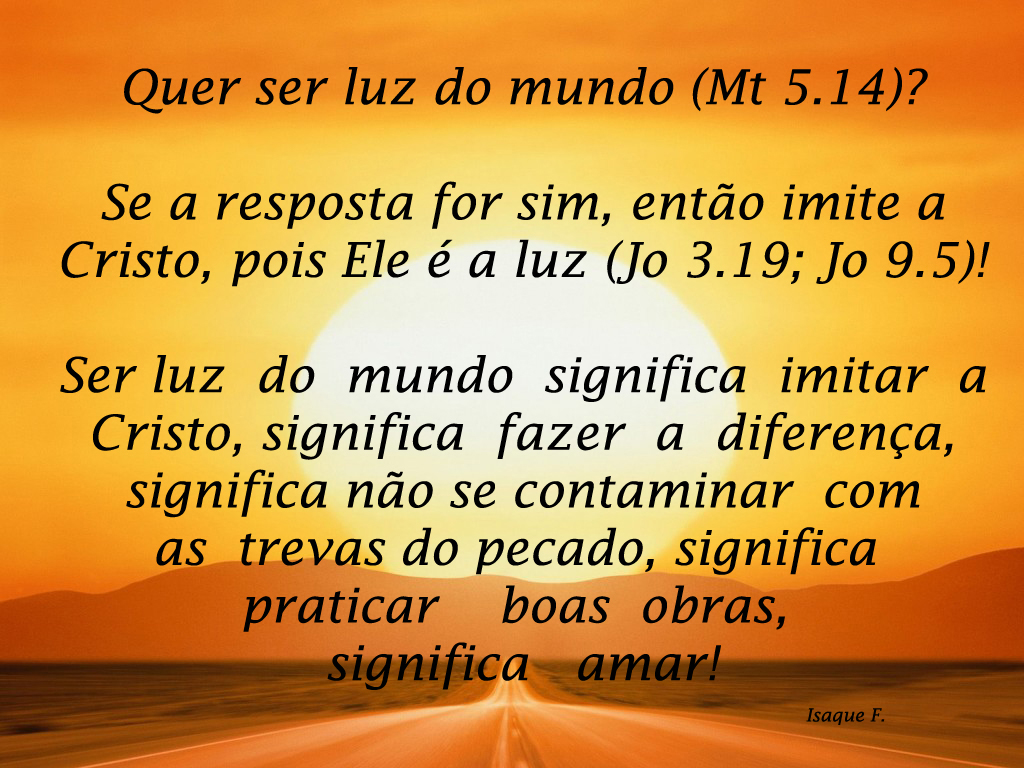 Jesus Cristo, o nosso fiel advogado!: Como ser luz do mundo