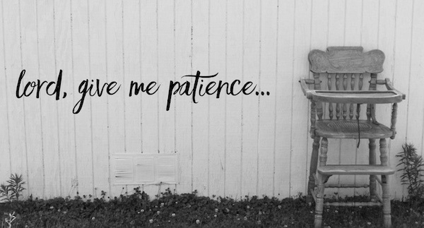 PastorsWives.Com : Lord, Give Me Patience