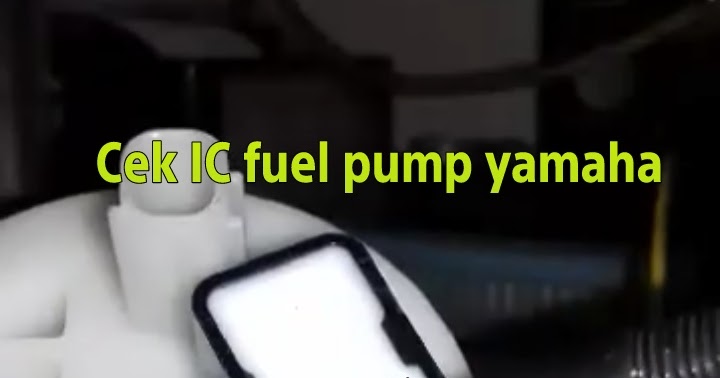 Belajar memeriksa IC fuel pump motor yamaha mio J - Kum3n.Com
