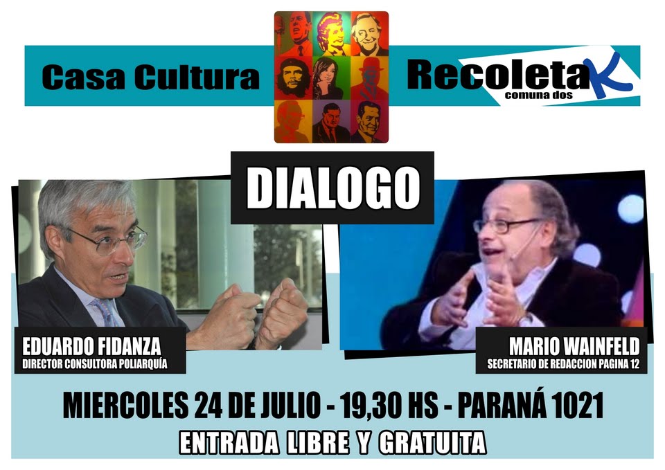 Recoleta K: DIALOGO - Miércoles 24 de julio - 19:30 hs. - Eduardo ...