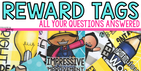 Reward Tags {All Your Questions Answered} | Primarily Speaking
