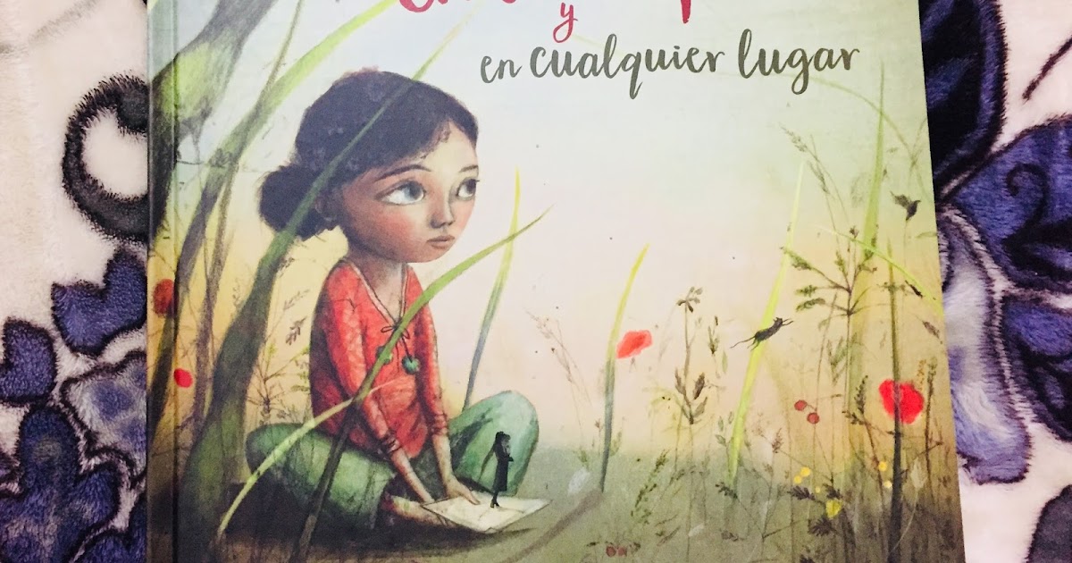 Reseña: En todas partes y en cualquier lugar, de Pimm van Hest y ... Reseña: En todas partes y en cualquier lugar, de Pimm van Hest y ...