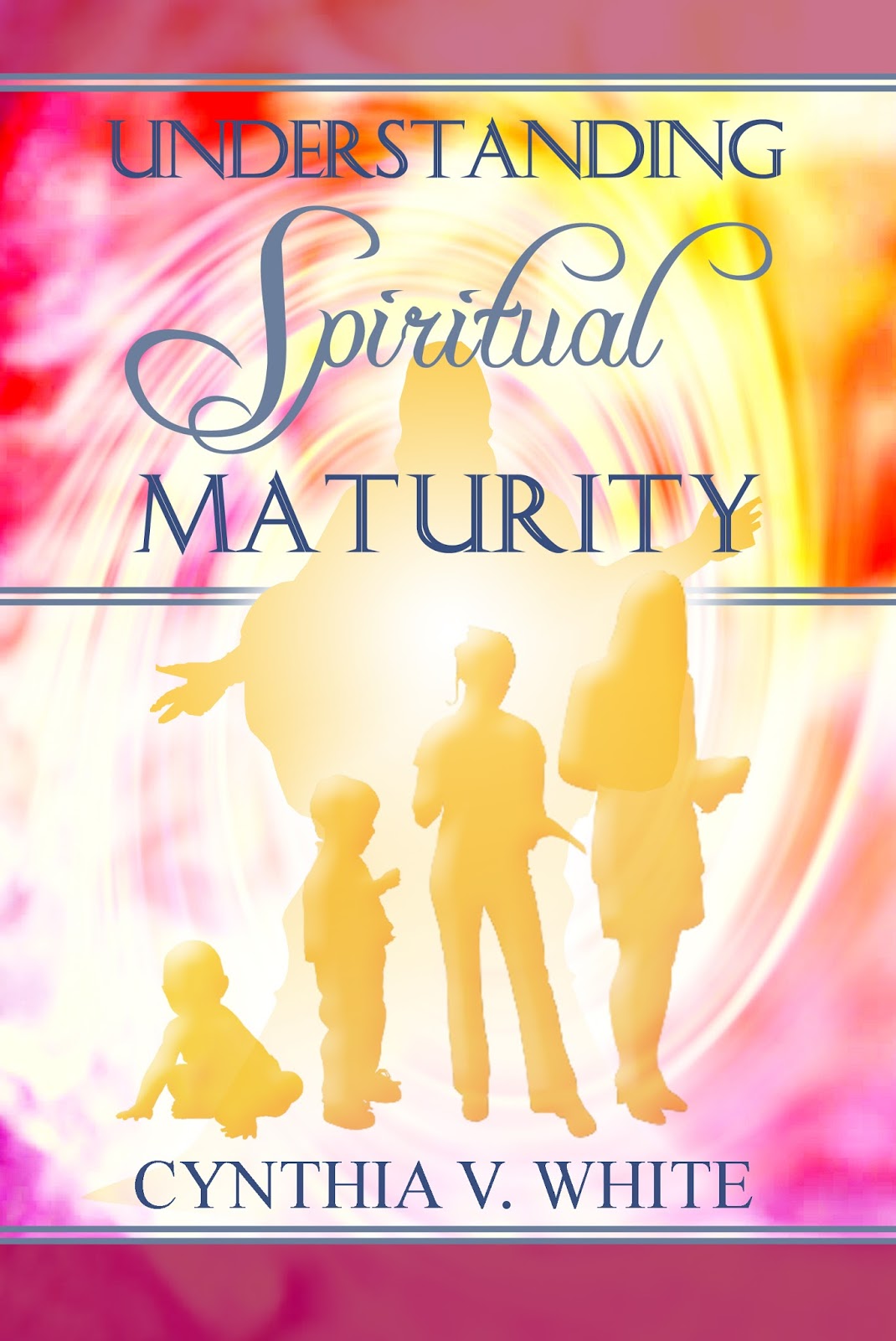 Dr. C. V. White: Understanding Spiritual Maturity