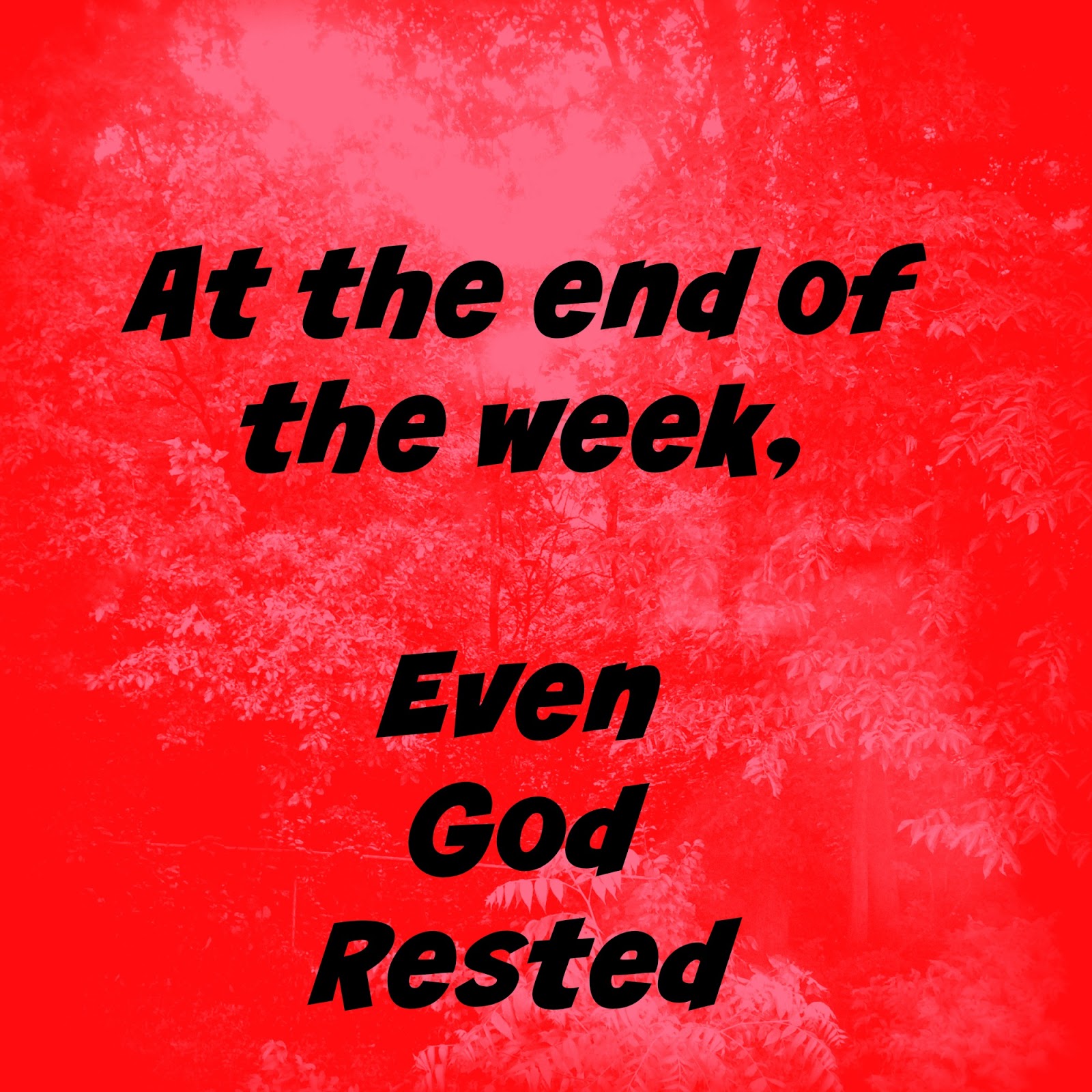 His UnEnding Love: Ending the Week in Praise and Thanksgiving: Even God ...