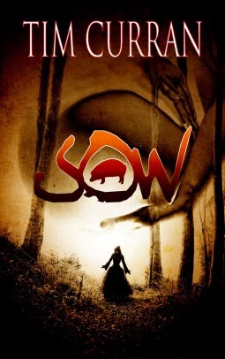 Wistfulskimmie's Book Reviews: Sow by Tim Curran