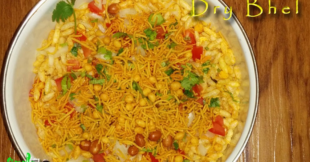 Simple Living Simple Cooking: Dry bhel
