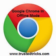 Trusted Tricks: Latest Technology To Use Google Chrome In Offline Mode