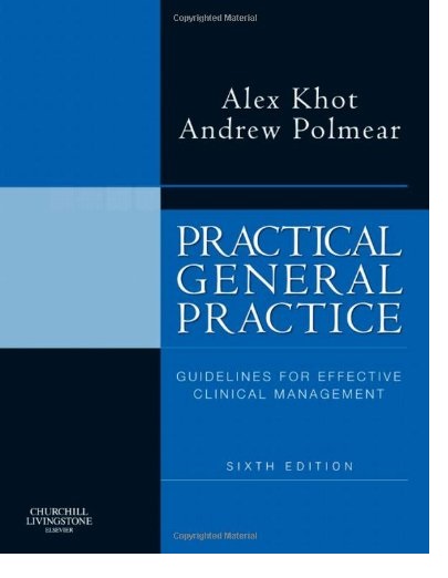 Practical general practice : guidelines for effective clinical management