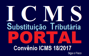 SIGA o FISCO: Confaz institui o Portal da Substituição Tributária do ICMS