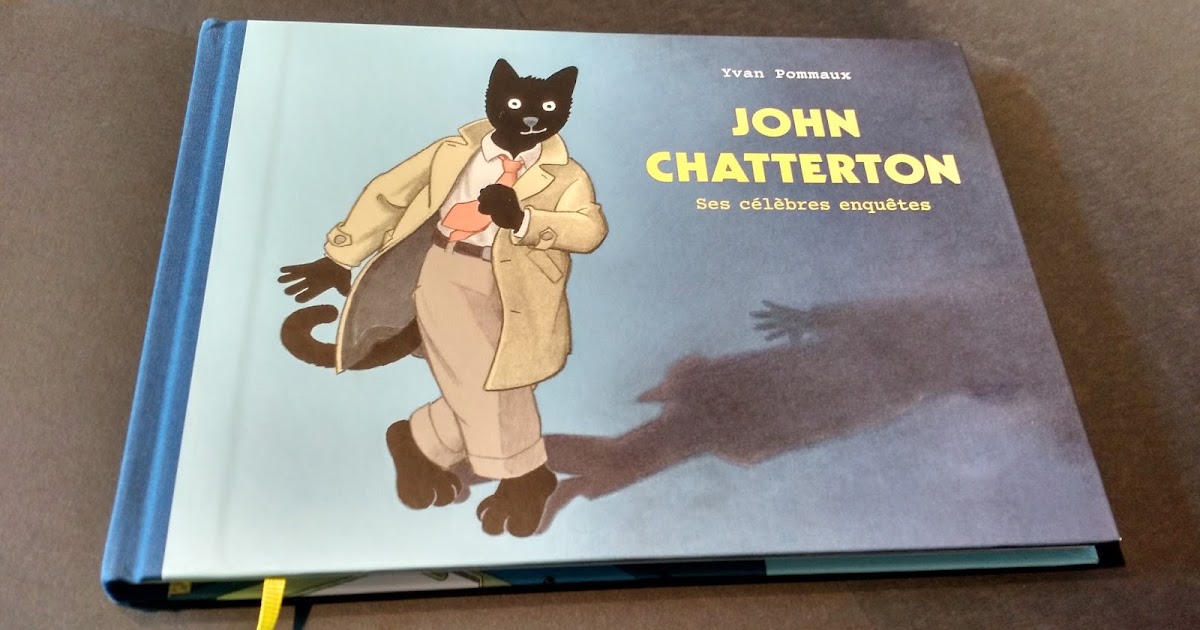 John Chatterton, ses célèbres enquêtes, d'Yvan Pommaux