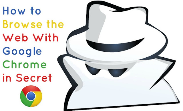 How to Browse the Web With Google Chrome in Secret | #YouAreWelcome