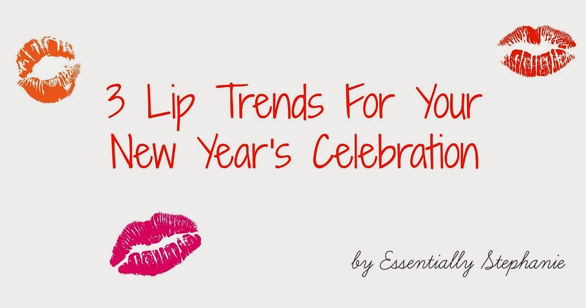 3 Lips Trends For Your New Year's Celebration
