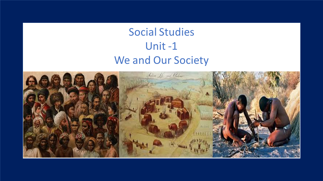 Class IX (Social Studies- Unit -1 We and Our Society) - Surya Xetri