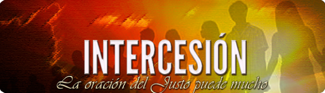 IGLESIA FE APOSTOLICA Y PROFETICA: EL PODER DE INTERCESIÓN. Parte II