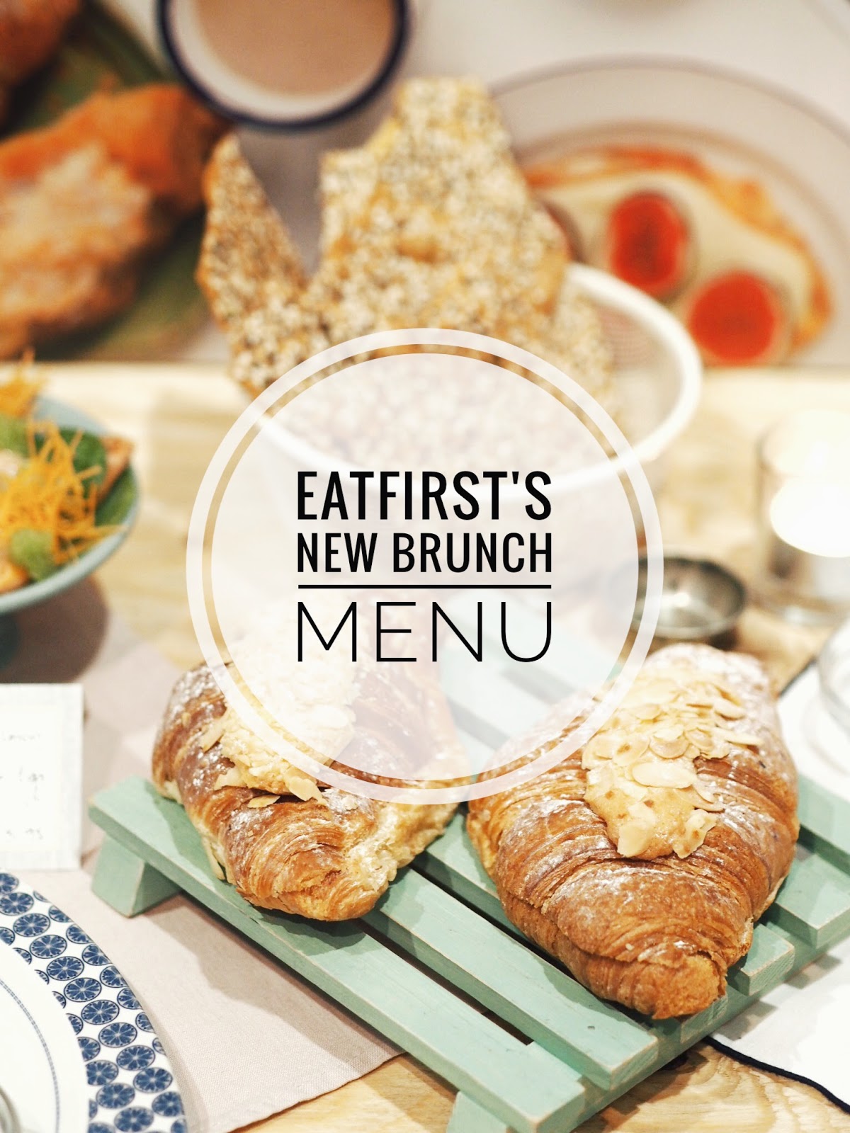 What To Order From EatFirst's New Brunch Menu | angloyankophile