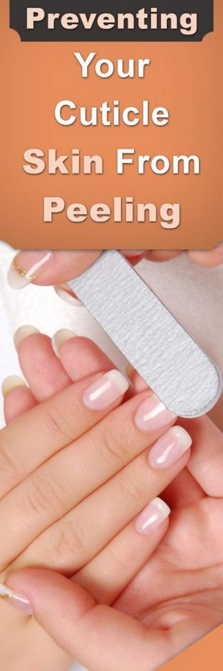 Preventing Your Cuticle Skin From Peeling Health Hacks