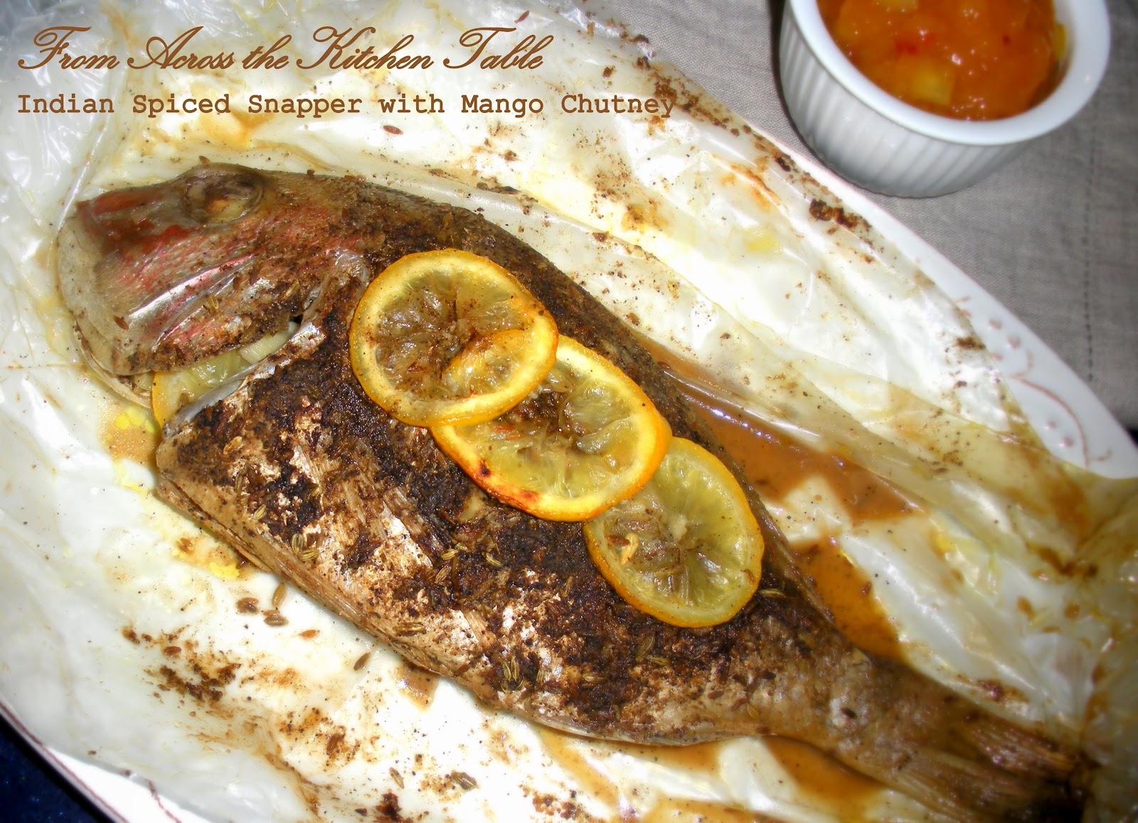 From Across the Kitchen Table: Indian Spiced Snapper