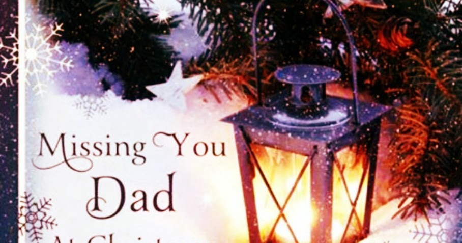 Daveswordsofwisdom.com: Missing Dad At Christmas.