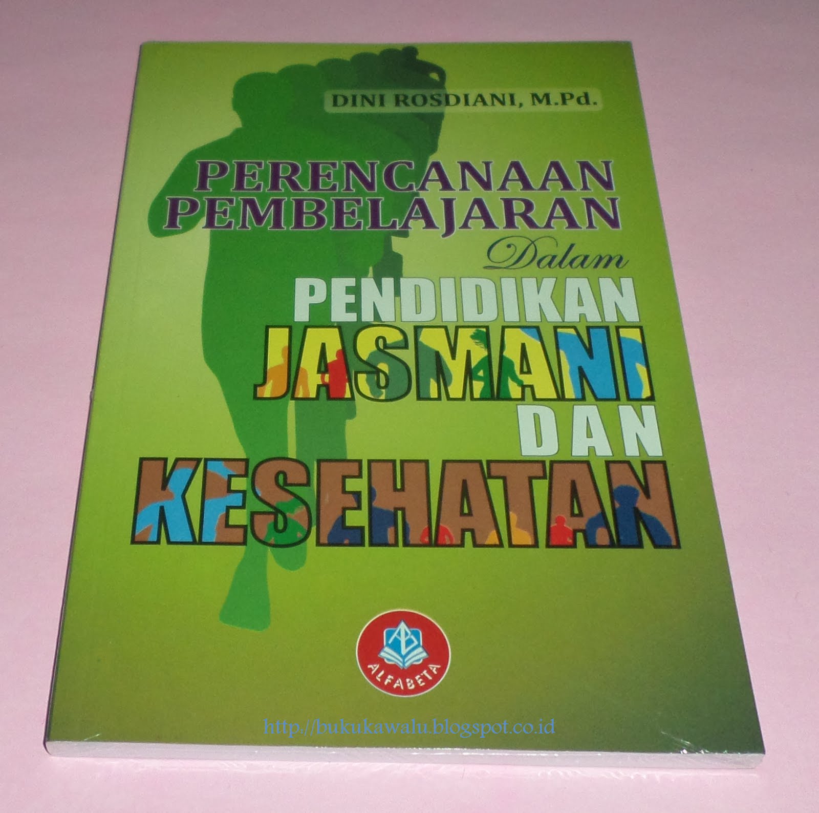 BukuKawalu: Perencanaan Pembelajaran Dalam Pendidikan Jasmani Dan ... BukuKawalu: Perencanaan Pembelajaran Dalam Pendidikan Jasmani Dan ...