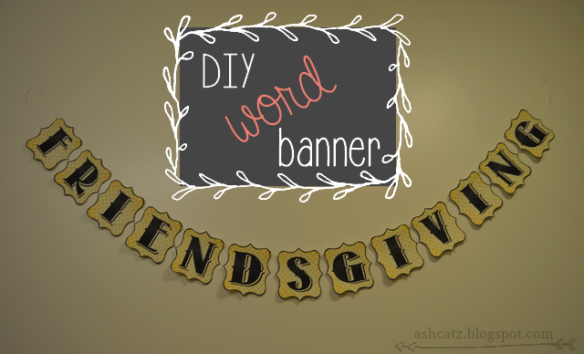 DIY: Word Banner with Printable Letters | Ashcatz