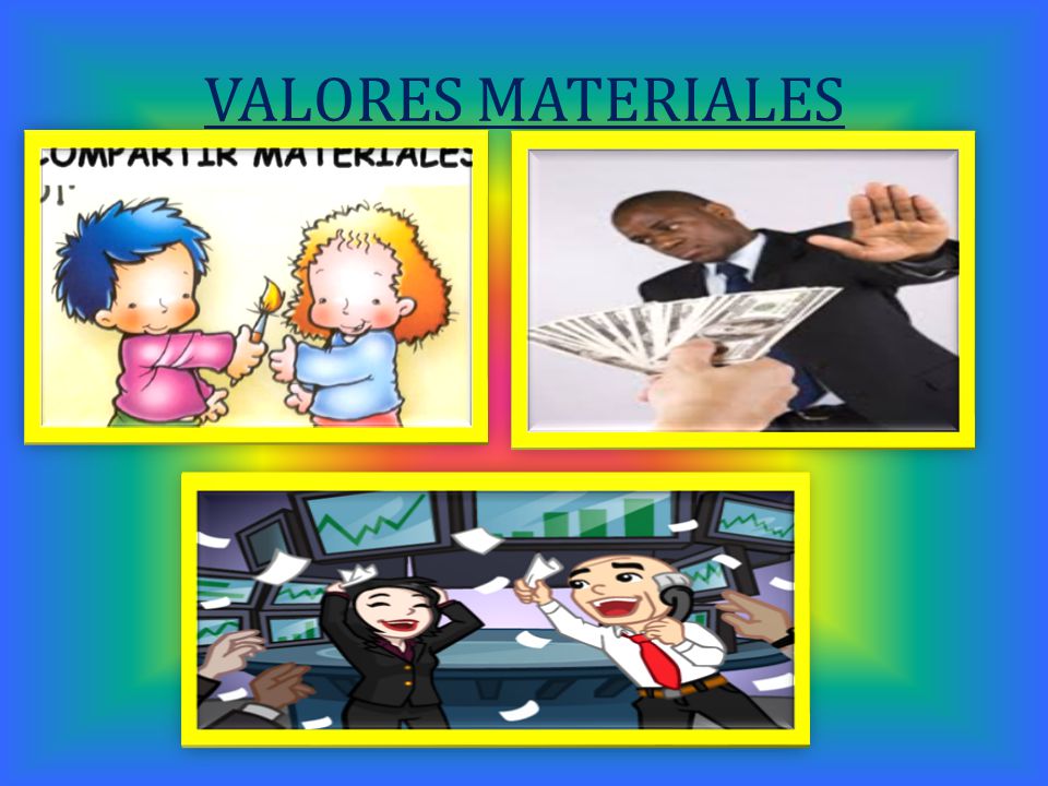 LOS VALORES: LOS VALORES