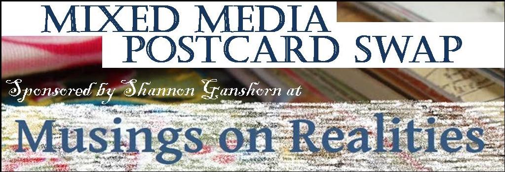 Musings on Realities: International Mixed Media Postcard Swap