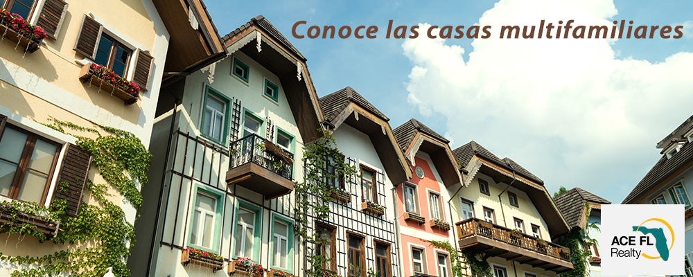 Ace Florida Realty: ¿Qué son las casas multifamiliares?