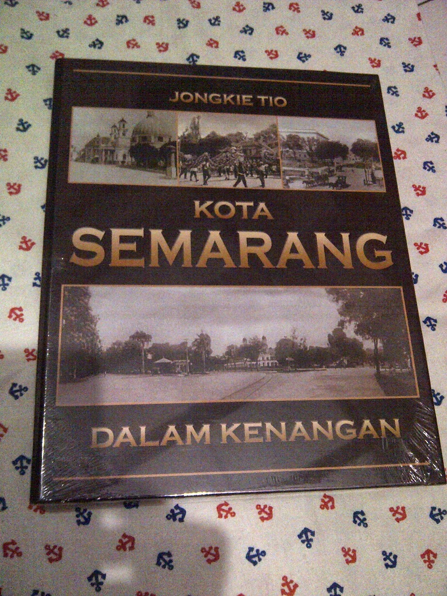 BUKU SEJARAH (HISTORY BOOK): Kota Semarang Dalam Kenangan