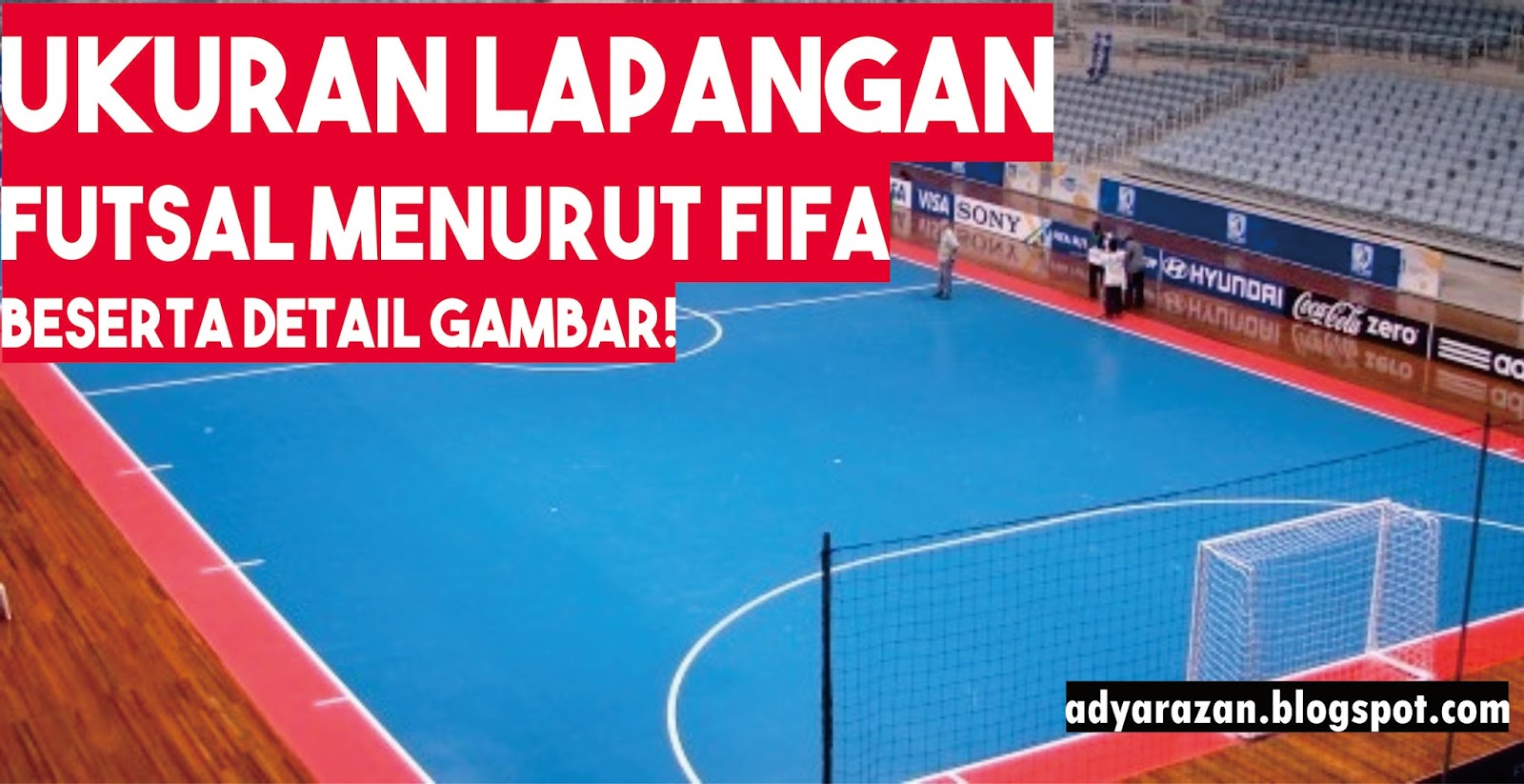Ukuran Lapangan Futsal Standar Internasional dan Gambar - Adya Razan