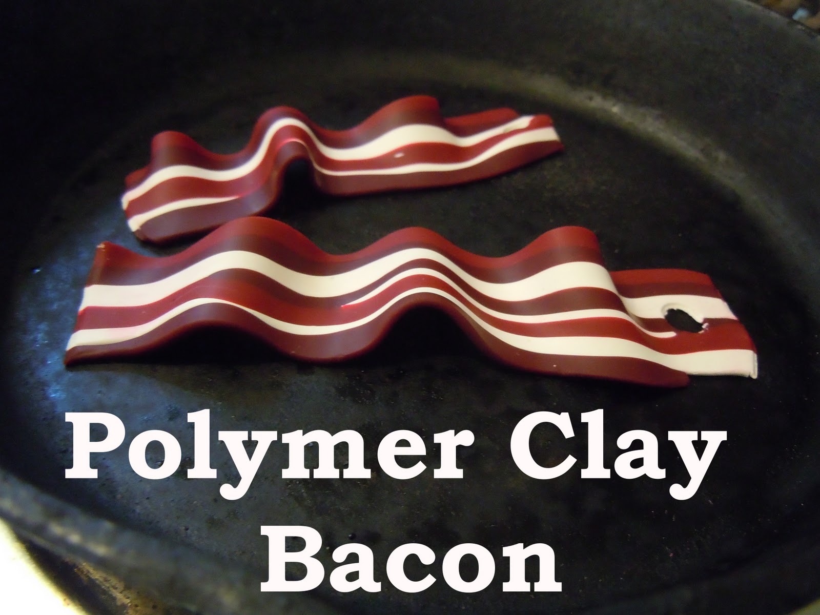 Invent My Universe: Polymer Clay Bacon!
