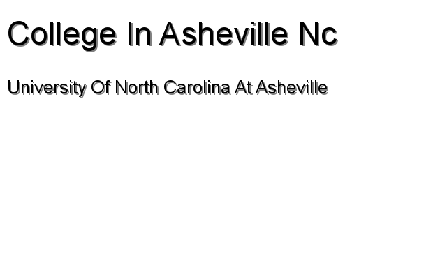 University Of North Carolina At Asheville - College In Asheville Nc