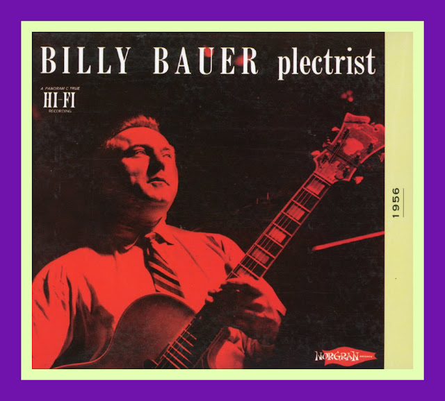 JazzProfiles: Billy Bauer - Plectrist