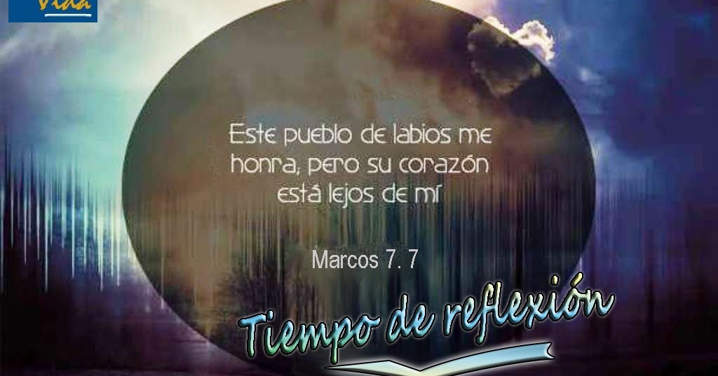 Neco Vida: Tiempo... Marcos 7. 1 - 7