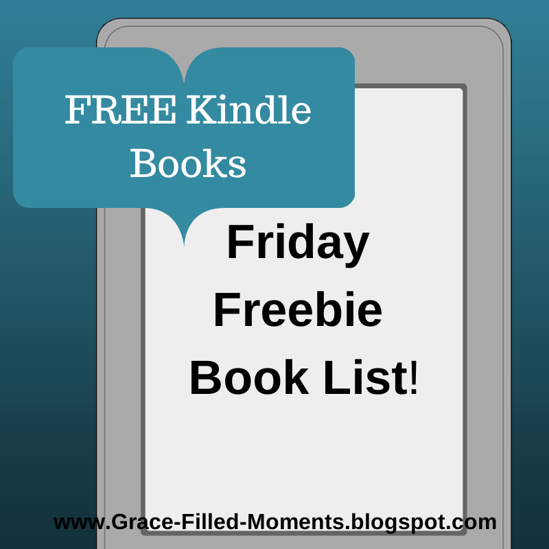 Grace-Filled-Moments : Friday Freebie Book List! (as of 4/25/14)