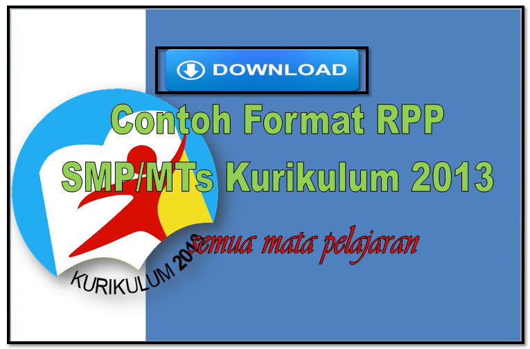 Contoh format RPP Kurikulum 2013 SMP/MTs - FILE CATATAN GURU