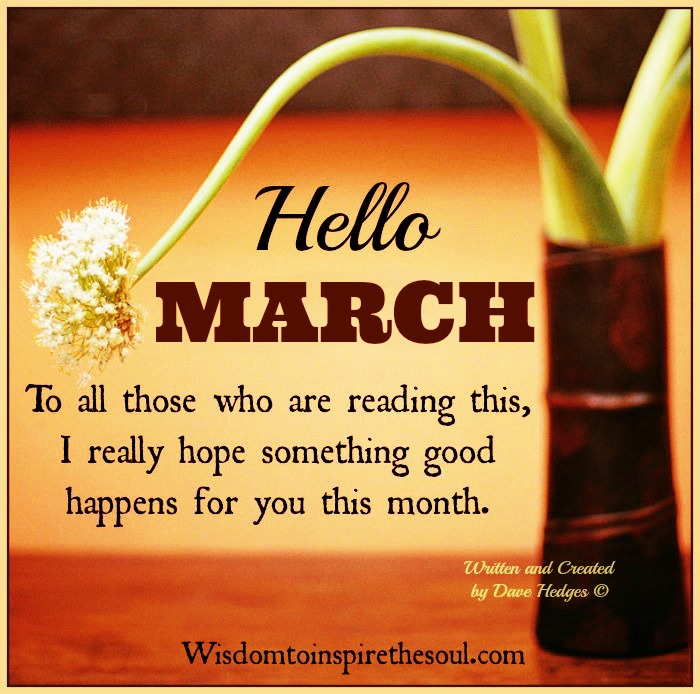Daveswordsofwisdom.com: Hello March.