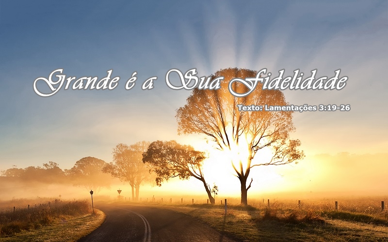 Grande é a Sua Fidelidade