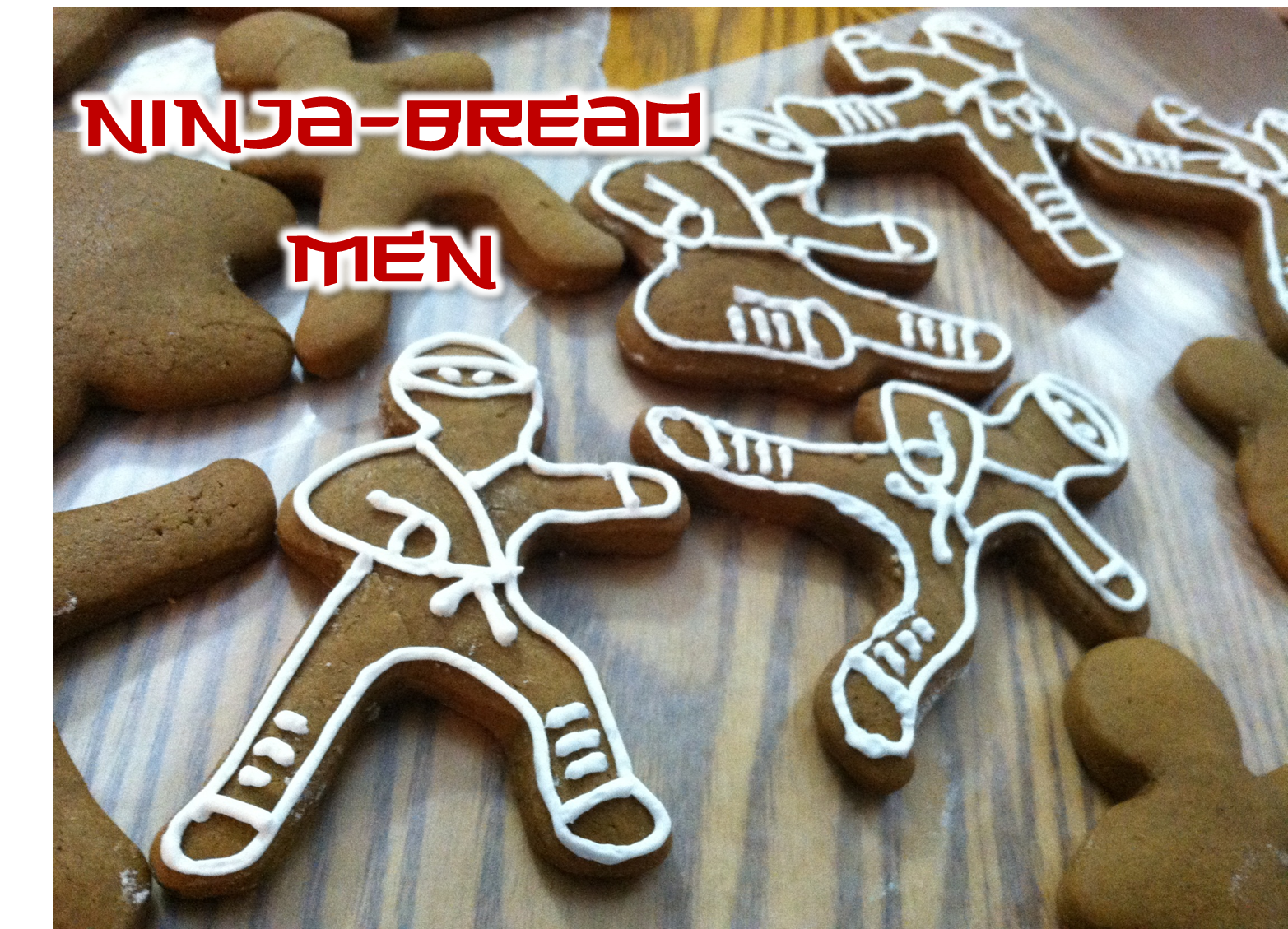 Julie Vision in the Kitchen: Gingerbread Ninjas (or Ninjabread Men)