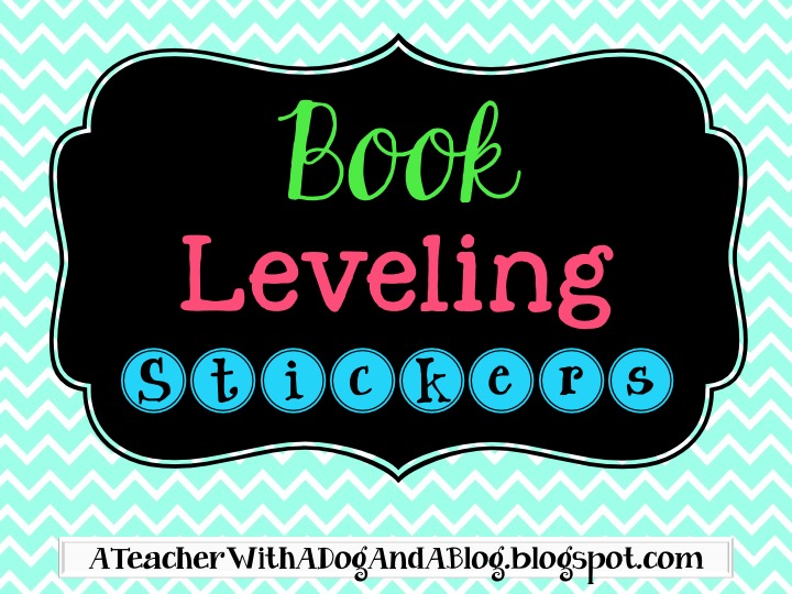 A Teacher with a Dog and a Blog: Book Leveling Stickers