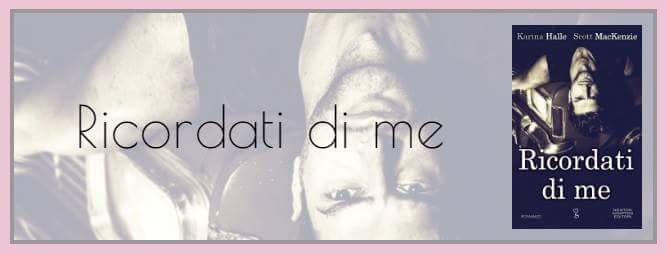 Ricordati di me di Karina Halle e Scott MacKenzie, in Italia.