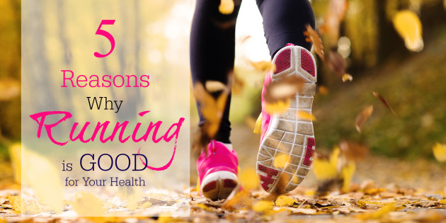 Top 5 Reasons Why Running is Good For Your Health