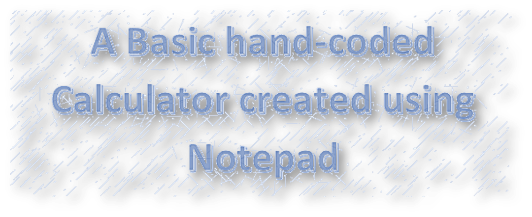 A Basic hand-coded Calculator created using Notepad - Kiran's Blog
