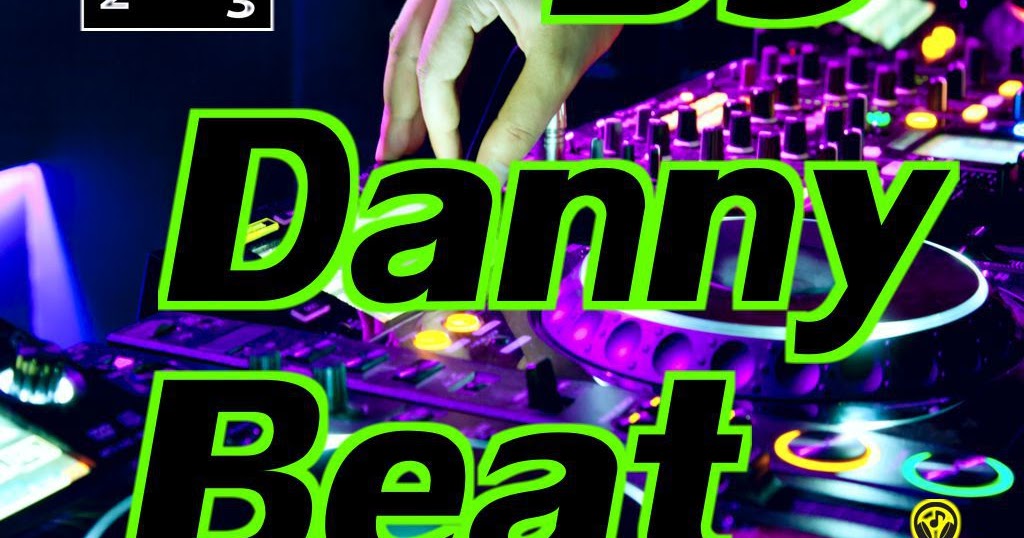 DJ Danny Beat - Mixes DJs On Line (2017) - ♫ Mixes DJs OnLine ♪ La ...