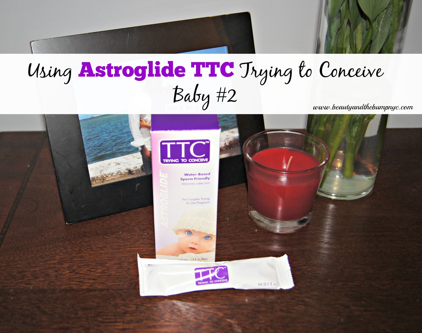 Using Astroglide TTC™ Trying to Conceive Baby #2 - Beauty and The Bump