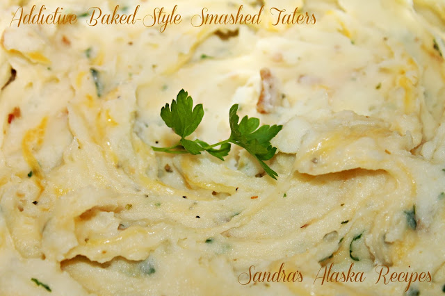 Sandra's Alaska Recipes: SANDRA’S ADDICTIVE BAKED-STYLE SMASHED TATERS