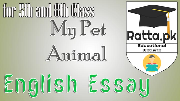 My Pet Animal English Essay For 5th And 8th Class Ratta pk my-pet-animal-english-essay-for-5th-and-8th-class-ratta-pk