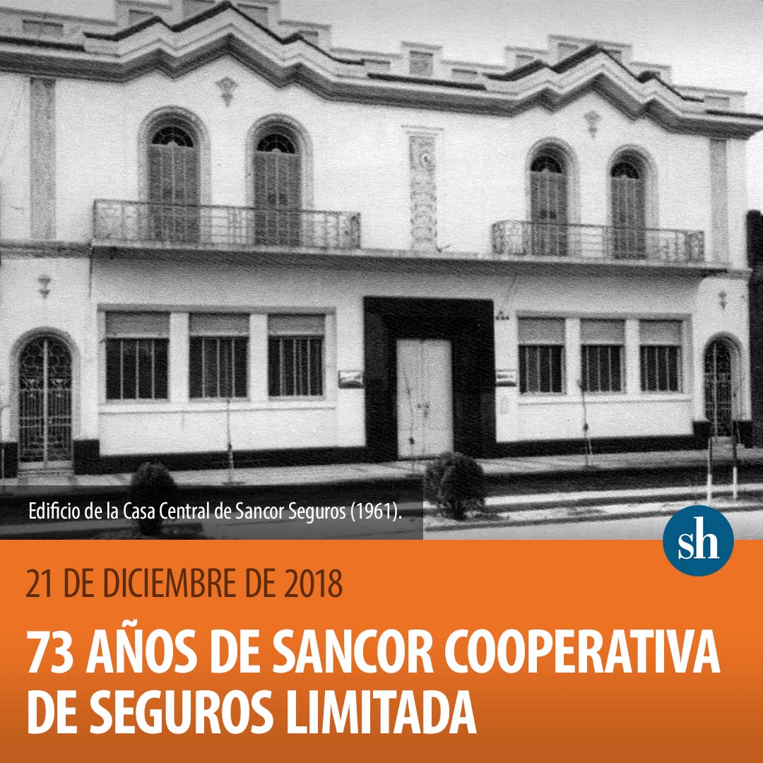 A 73 años de la creación de Sancor Seguros (21/12)